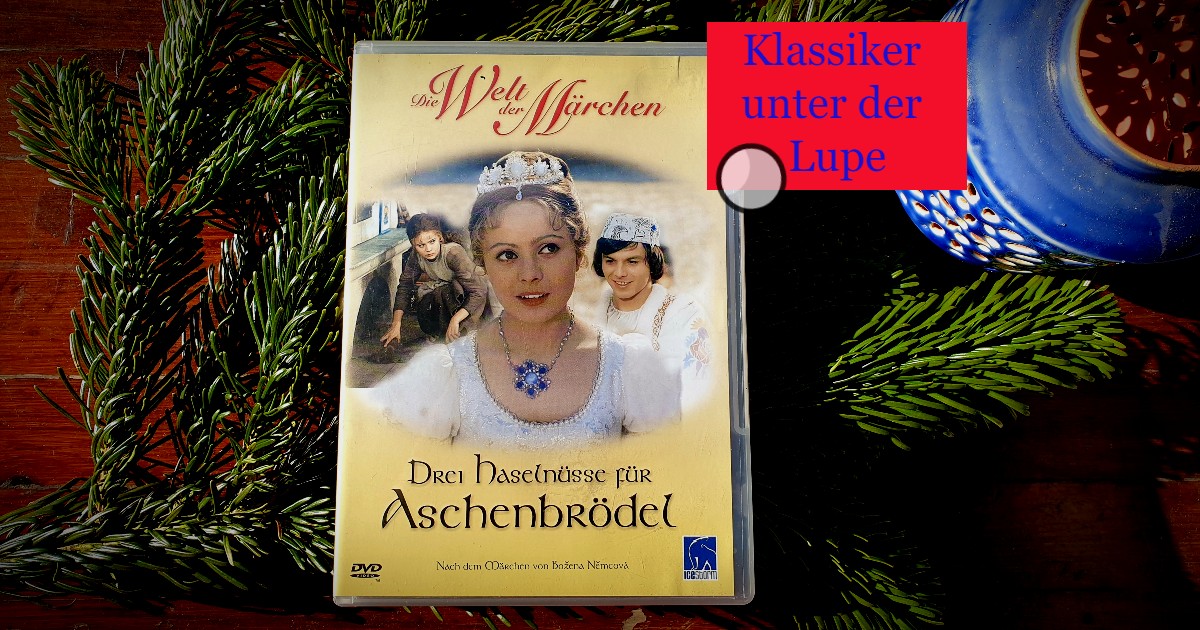 "Drei Haselnüsse für Aschenbrödel": freche Heldin, passiver Prinz